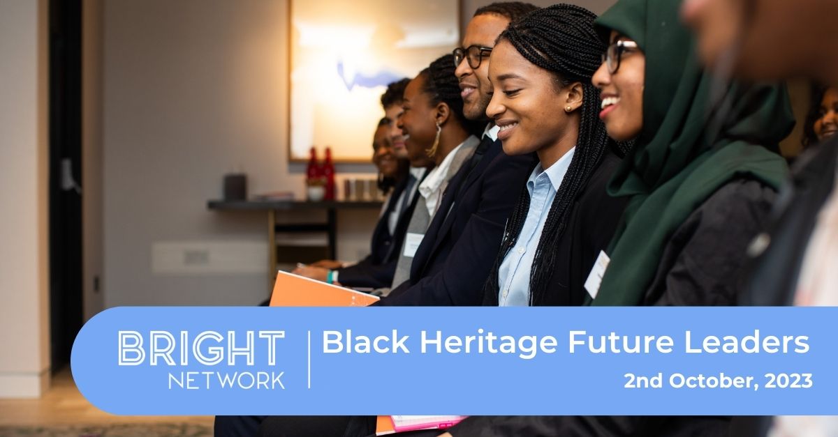 Bright Network Black Heritage Future Leaders 2023 | Bright Network