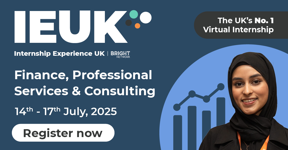 IEUK 2025: Finance, Professional Services & Consulting | Bright Network